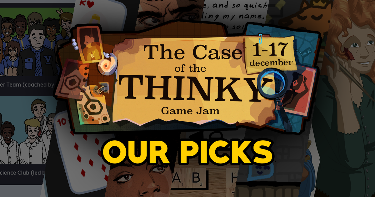 Our picks from The Case of the Thinky Game Jam · Thinky Games