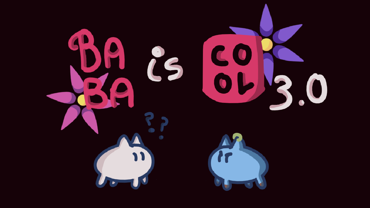 Play a huge free Baba is You level pack made by students · Thinky Games